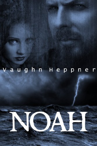 Amazon.com: Noah eBook : Heppner, Vaughn: Kindle Store
