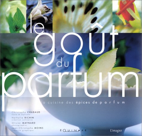 Le Gout Du Parfum. La Cuisine Des Epices De Parfum: Amazon.co.uk ...