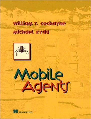 Mobile Agents: Cockayne, William R., Zyda, Michael: 9780138582425: Amazon.com: Books