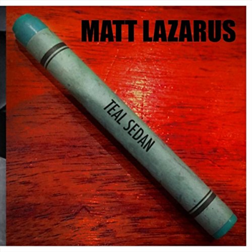 Amazon.com: Teal Sedan : Matt Lazarus: Digital Music