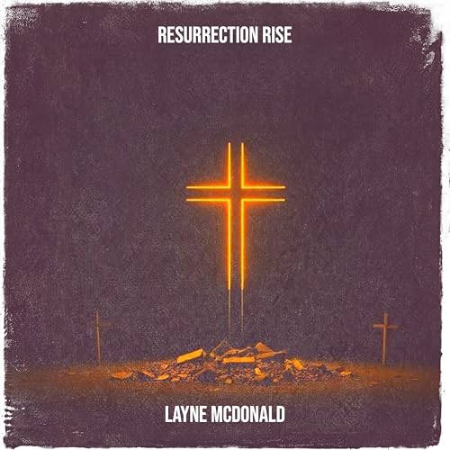 Écouter Resurrection Rise de Layne Mcdonald sur Amazon Music