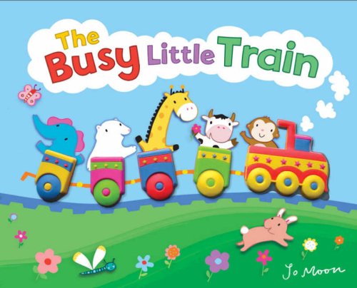 The Busy Little Train: Anna Claybourne, Jo Moon: 9781845065270: Amazon ...
