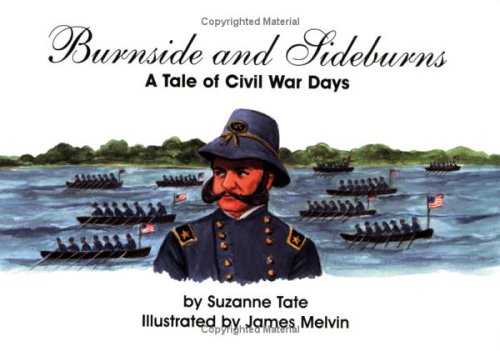 Burnside and Sideburns: A Tale of Civil War Days (No. 3 in Suzanne Tate ...