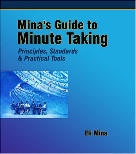 Mina's Guide to Minute Taking: 9780973442809: Books - Amazon.ca