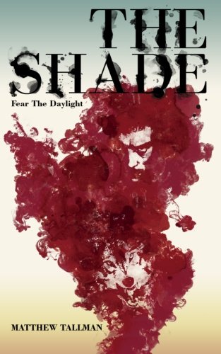 Amazon.com: The Shade (The Shade Trilogy): 9780991619207: Tallman ...