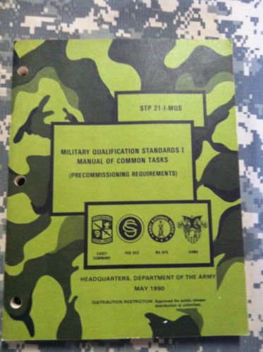 Military Qualification Standards I Manual of Common Tasks STP 21-I-MQS ...