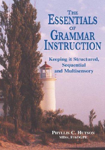 The Essentials of Grammar Instruction: Keeping It Structured ...
