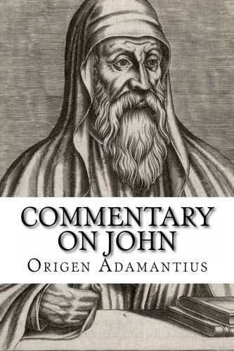 Commentary on John: Adamantius, Origen: 9781497487314: Amazon.com: Books