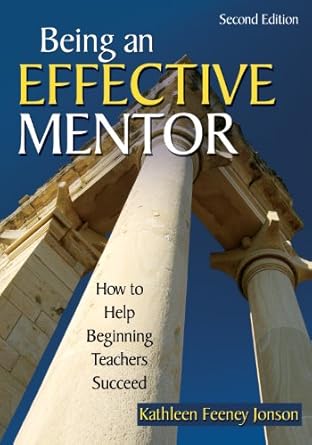 Being an Effective Mentor: How to Help Beginning Teachers Succeed eBook ...
