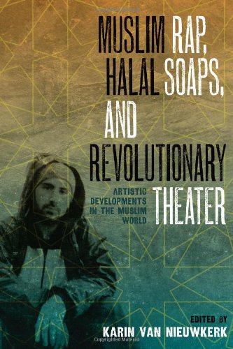 Muslim Rap, Halal Soaps, and Revolutionary Theater: Artistic ...