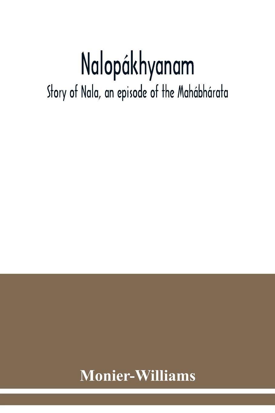 Nalopakhyanam Story Of Nala An Episode Of The Mahabharata Sanskrit ...