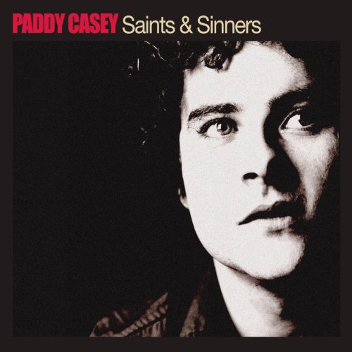 Play Saints & Sinners by Paddy Casey on Amazon Music
