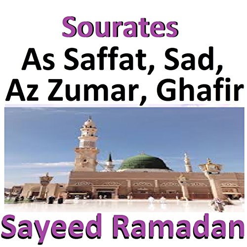 Amazon.com: Sourates As Saffat, Sad, Az Zumar, Ghafir (Quran) : Sayeed ...