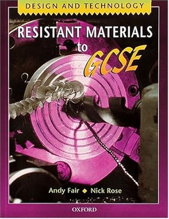 Design and Technology: Resistant Materials to GCSE: Fair, Andy ...