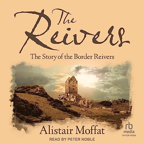 Amazon.com: The Reivers: The Story of the Border Reivers (Audible Audio ...