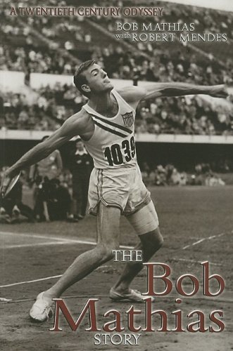 A Twentieth Century Odyssey: The Bob Mathias Story: Mathias, Bob ...