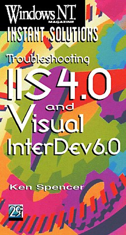 Windows Nt Magazine Instant Solutions: Troubleshooting IIS 4.0 and ...