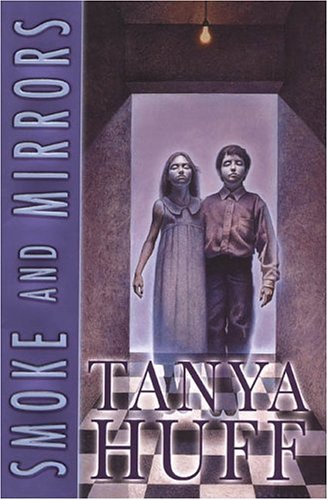 Smoke and Mirrors: Huff, Tanya: Amazon.com: Books