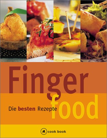 Amazon.com: Fingerfood. a cook book. Die besten Rezepte.: 9783774262720 ...