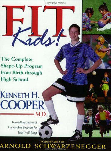 Fit Kids: The Complete Shape-Up Program from Birth Through High School ...