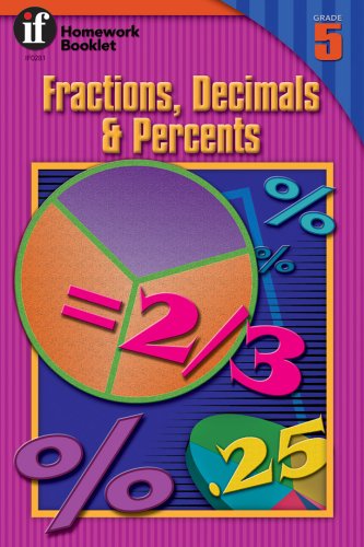 Fractions, Decimals & Percents Homework Booklet, Grade 5: Miles Moran ...