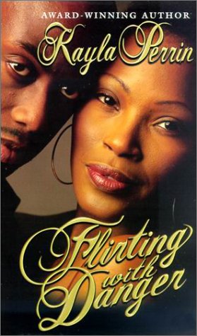Flirting With Danger (Arabesque): Perrin, Kayla: 9781583141885: Amazon ...