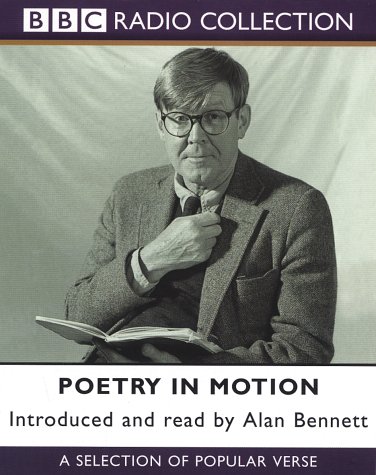 Alan Bennett Poetry In Motion (BBC Audio Collection): Amazon.co.uk ...