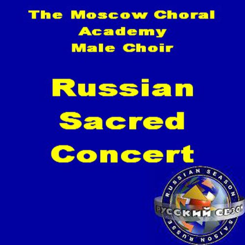 Play Russian Sacred Concert by The Moscow "Choral Academy" Male Choir ...