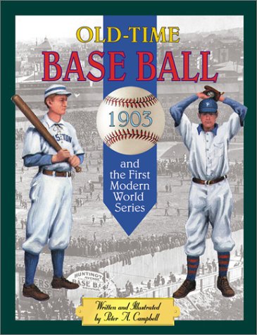 Amazon | Old Time Base Ball and the First Modern World Series 1903 ...