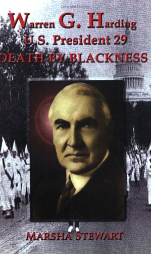 Warren G. Harding US President 29 (Death by Blackness): Marsha Stewart ...