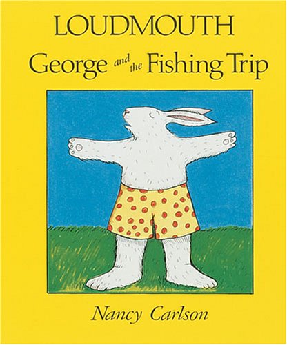 Loudmouth George and the Fishing Trip : Carlson, Nancy L.: Amazon.it: Libri