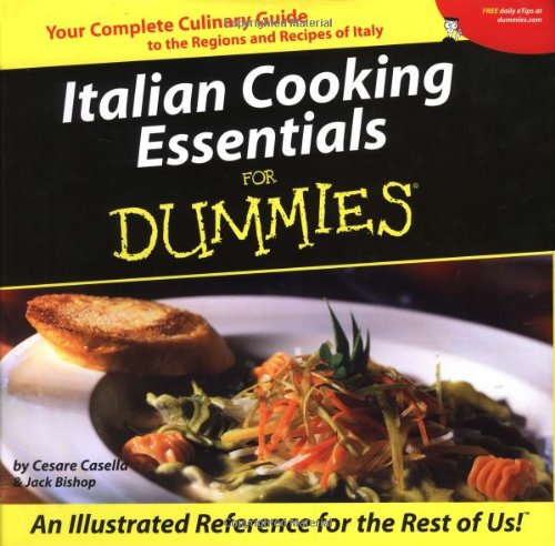Italian Cooking Essentials for Dummies: Casella, Cesare, Bishop, Jack ...