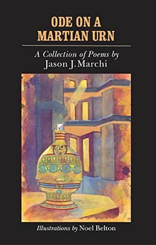 Ode on a Martian Urn: Jason J. Marchi, Noel Belton, Noel Belton ...