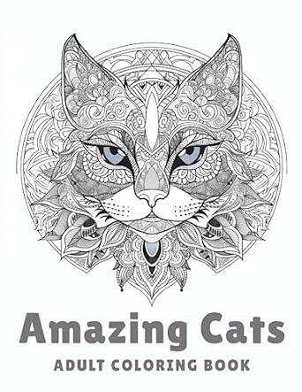 Amazon.com: Amazing Cats: Adult Coloring Book: Stress Relieving Mandala ...