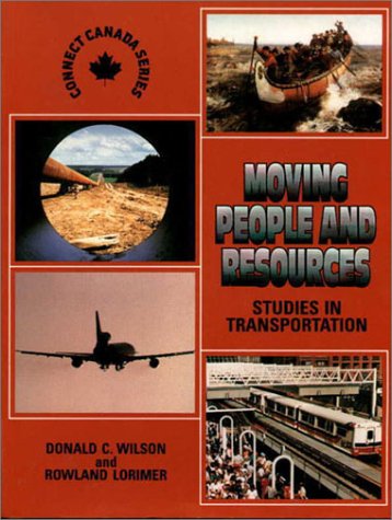 Moving People and Products: Studies in Transportation (Connect Canada ...