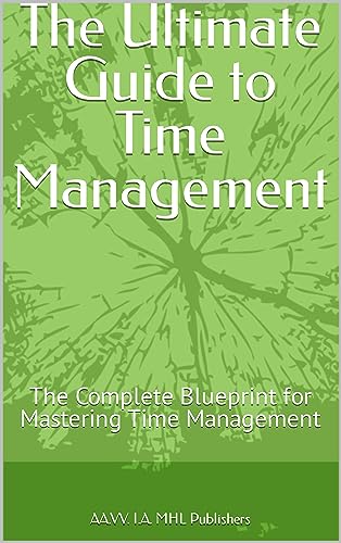 Amazon.com: The Ultimate Guide to Time Management: The Complete ...