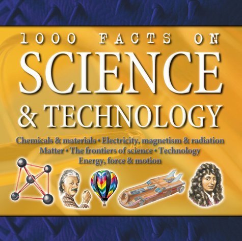 1000 Facts on Science and Technology: Science: John Farndon ...