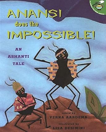 Anansi Does the Impossible!: An Ashanti Tale (Aladdin Picture Books ...
