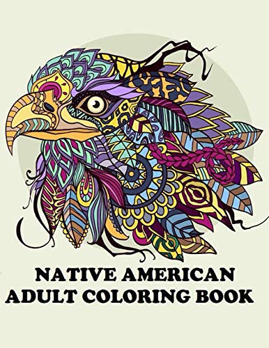 Native American Adult Coloring Book: Large Print Eagles, Feathers ...