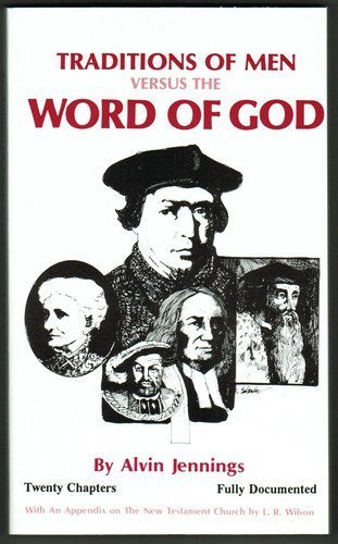 Amazon.com: Traditions of Men Versus the Word of God: 9780933672376 ...