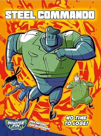 Steel Commando - No Time To Lose! (Monster Fun) : Ned Hartley, Dan ...