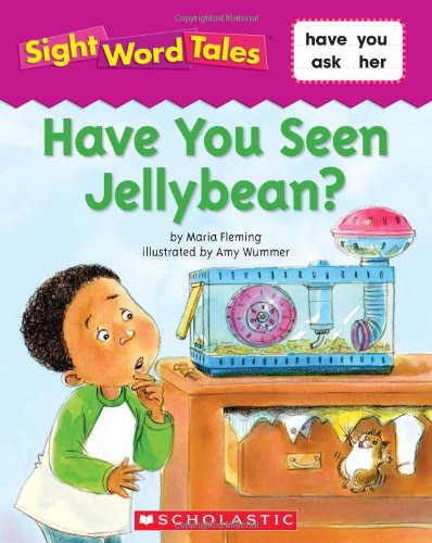 Have you Seen Jellybean? Sight Word Tales: Maria Fleming: 9780545016612 ...