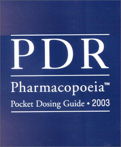 PDR Pharmacopoeia, Pocket Dosing Guide, 2003 (5+1 Free Pre-Pack ...