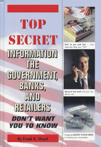 Top Secret Information the Government, Banks, and Retailers Don't Want ...