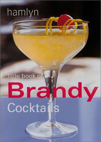 Little Book of Brandy Cocktails : Amazon.co.uk: Books