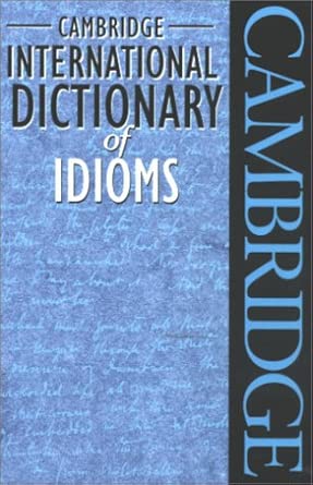Cambridge International Dictionary of Idioms.: Raby, Nigel ...