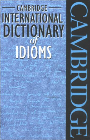 Cambridge International Dictionary of Idioms.: Raby, Nigel ...
