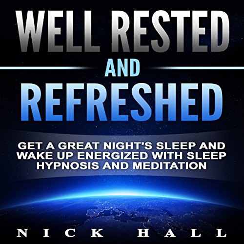Amazon.com: Well Rested and Refreshed: Get a Great Night's Sleep and ...