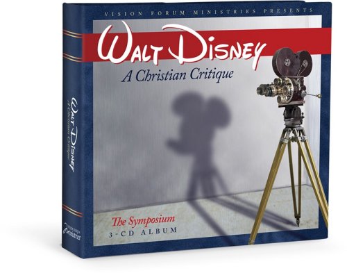 Walt Disney: A Christian Critique: Geoff Botkin, Douglas Phillips ...