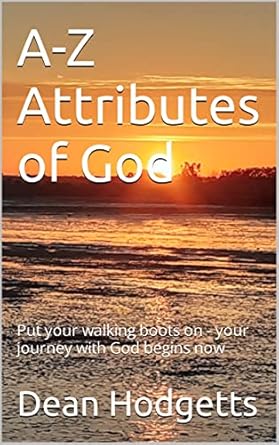 A-Z Attributes of God: Put your walking boots on - your journey with ...